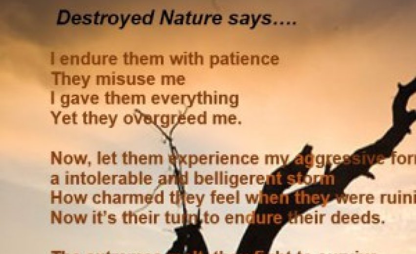 Destroyed Nature says... ~ A Poem by Gurdeep Singh | SikhNet Destroyed Nature says... ~ A Poem by Gurdeep Singh | SikhNet