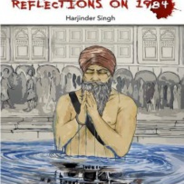 "Reflections on 1984" ~ Book Review and Launch | SikhNet