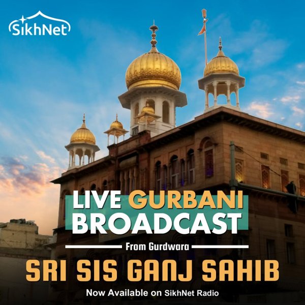 SikhNet Radio: Live Gurbani from Sis Ganj Sahib | SikhNet
