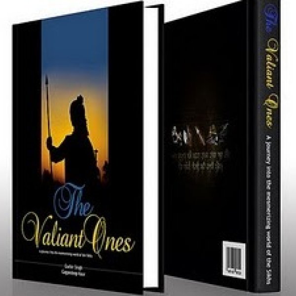 The Valiant Ones - A journey into the mesmerizing world of the Sikhs ...