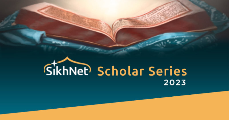The SikhNet Scholar Series | SikhNet