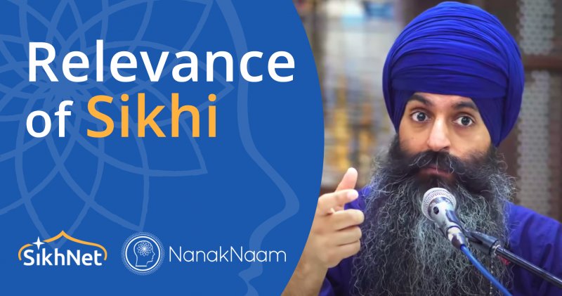 Is The Sikh Religion Relevant In Life - Sikhism In Modern Day | SikhNet