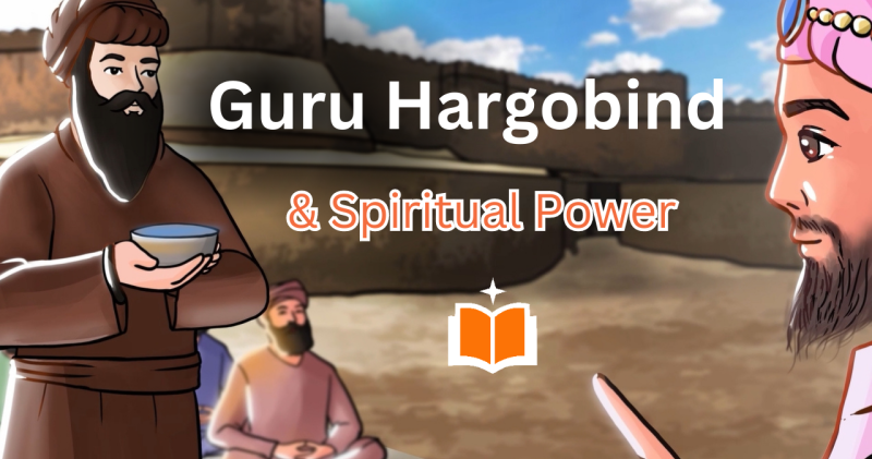 Guru Hargobind & Spiritual Power | SikhNet